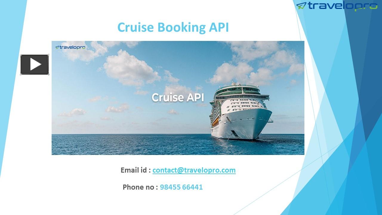 PPT – Cruise Booking API PowerPoint presentation | free to download - id: 991d95-NTg4Y