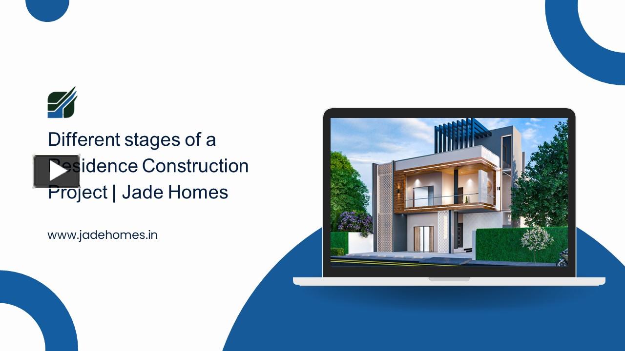 Different stages of a Residence Construction Project | Jade Homes presentation | free to download