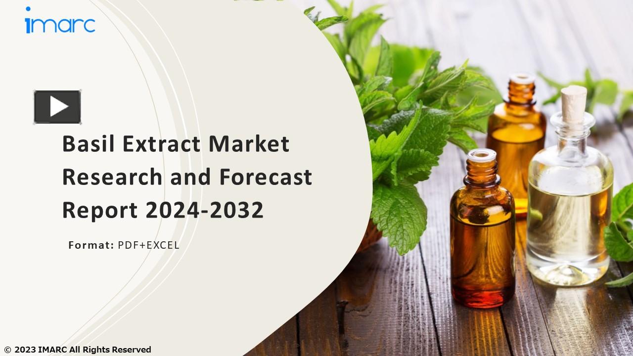 Basil Extract Market PPT: Overview, Dynamics, Trends, Segmentation, Application and Forecast to ...