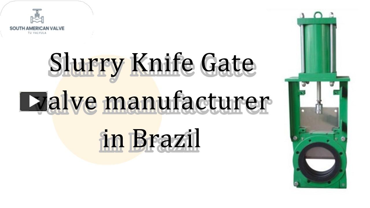 PPT – Slurry Knife Gate valve manufacturer in Brazil PowerPoint presentation | free to download ...