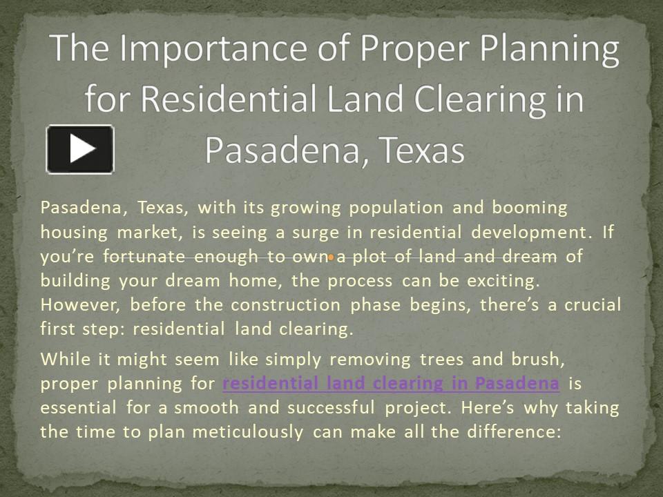 PPT – The Importance of Proper Planning for Residential Land Clearing in Pasadena, Texas ...