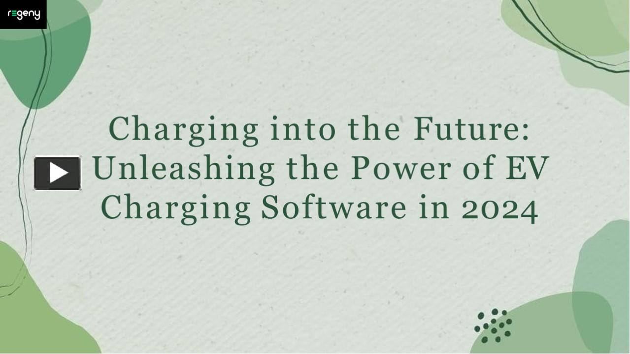 Charging into the Future: Unleashing the Power of EV Charging Software in 2024 presentation ...
