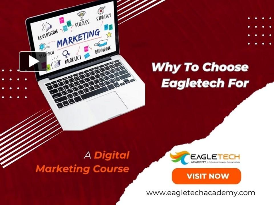 PPT – Why To Choose Eagletech For A Digital Marketing Course PowerPoint presentation | free to ...