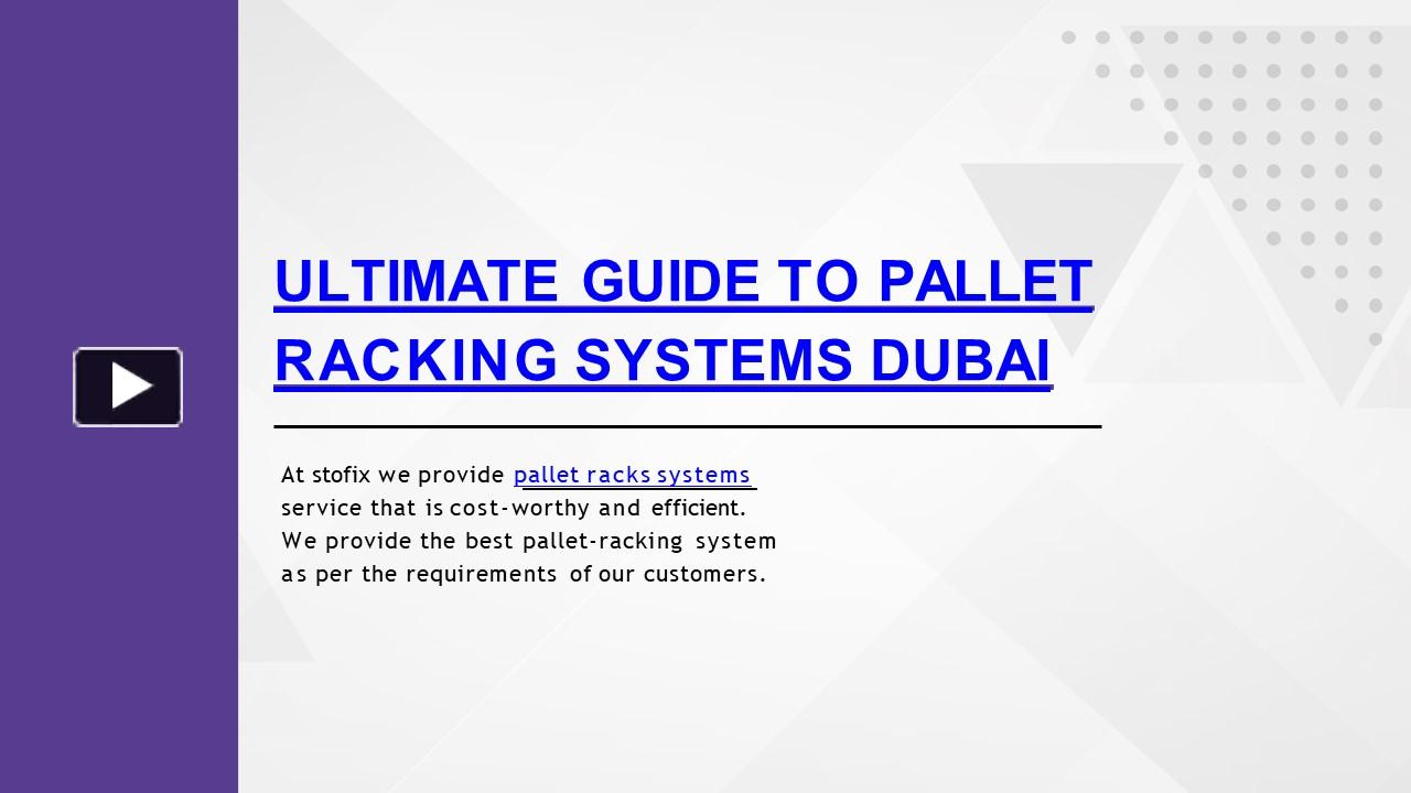 Ultimate Guide to Pallet Racking Systems Dubai presentation | free to download