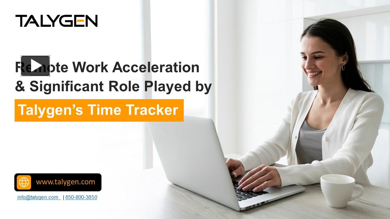 PPT – Remote Work Acceleration & Significant Role Played by Talygen’s Time Tracker PowerPoint ...