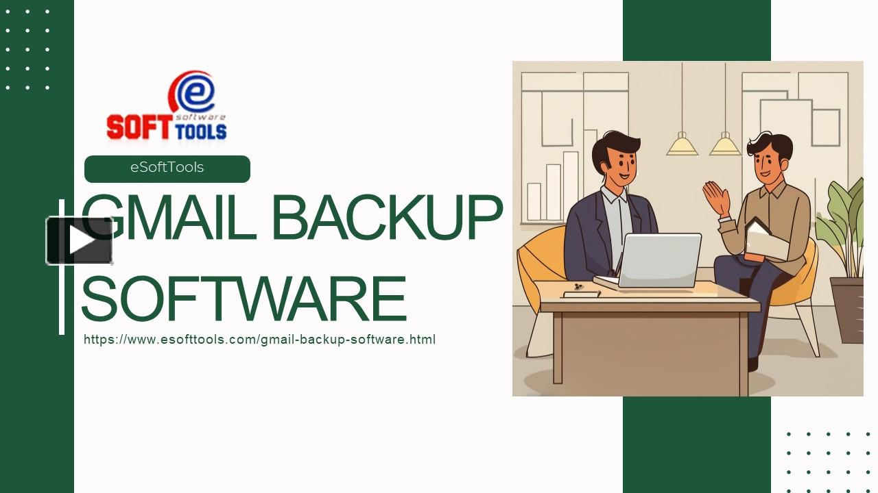 PPT – eSoftTools Gmail Backup Software PowerPoint presentation | free to download - id: 992700-ZjUxN