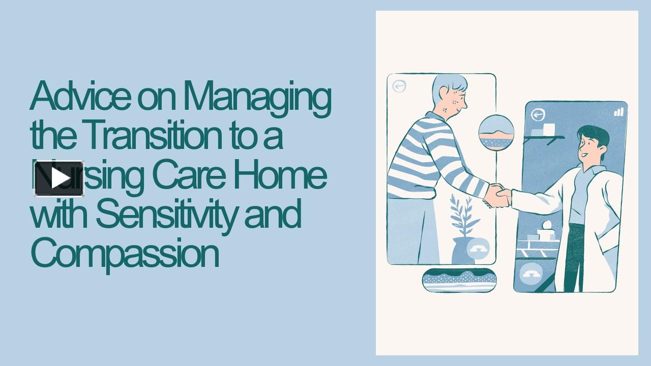 PPT – Advice on Managing the Transition to a Nursing Care Home with ...
