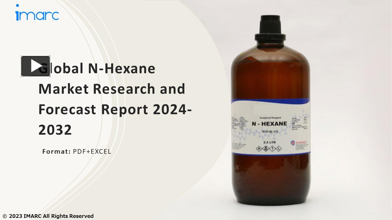 PPT – N-Hexane Market Growth, Demand and Challenges of the Key Industry Players 2024-2032 ...