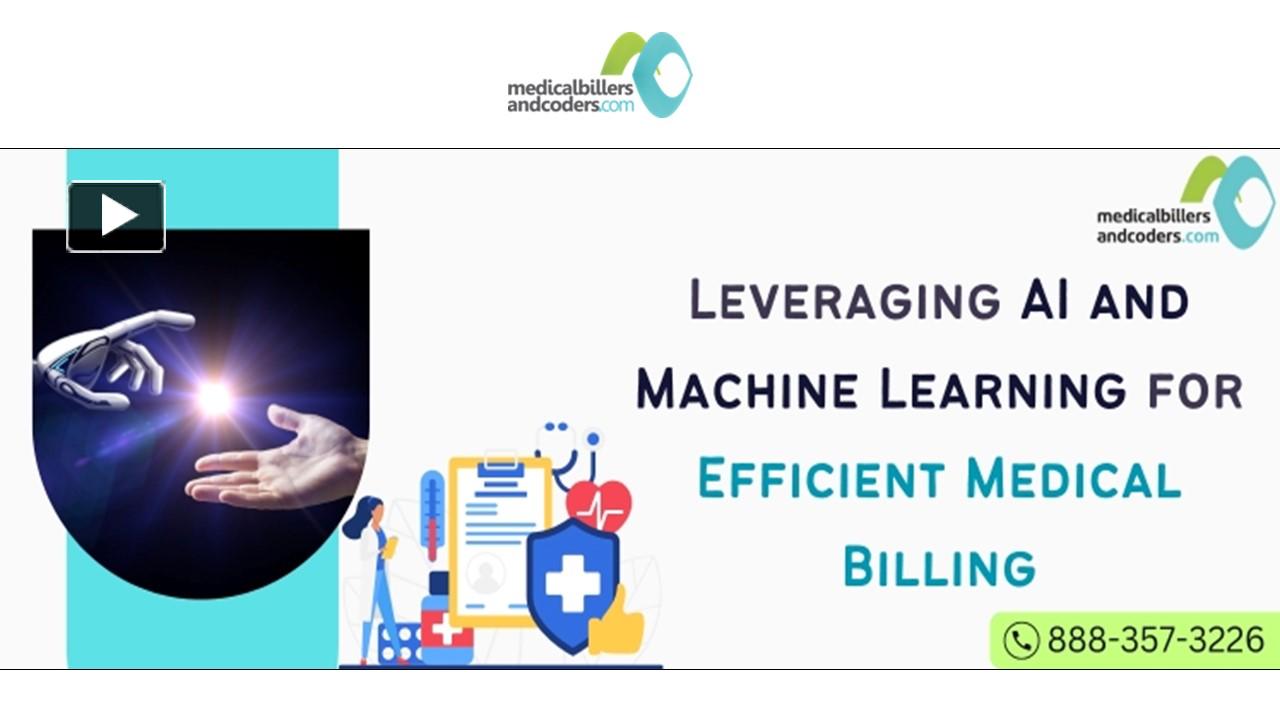 PPT – Leveraging AI and Machine Learning for Efficient Medical Billing PowerPoint presentation ...