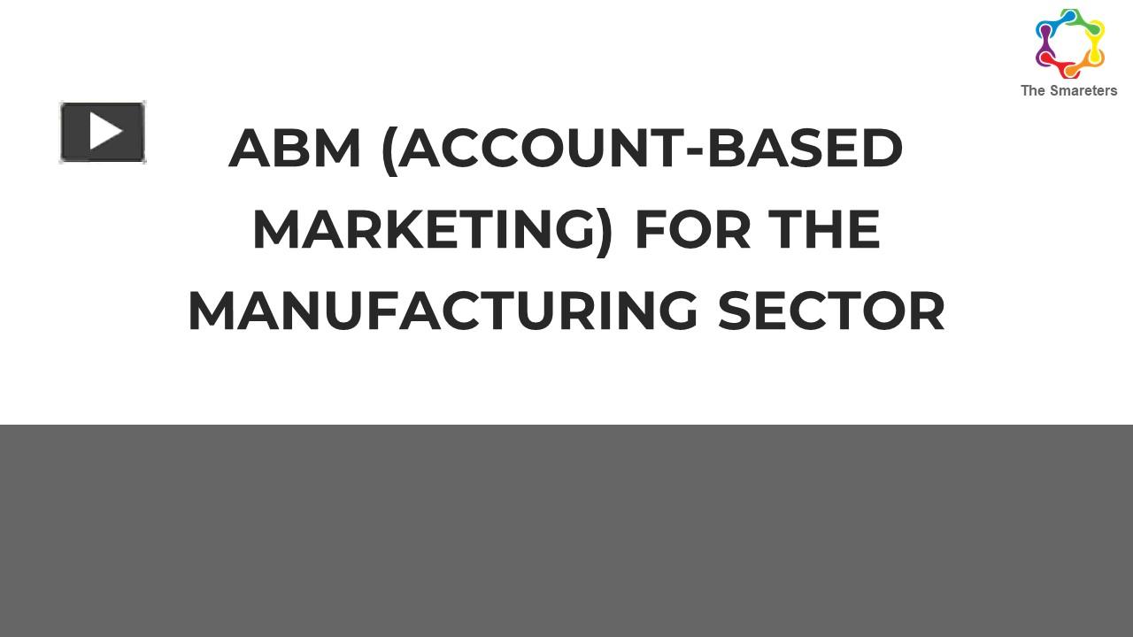 PPT – ABM (ACCOUNT-BASED MARKETING) FOR THE MANUFACTURING SECTOR PowerPoint presentation | free ...