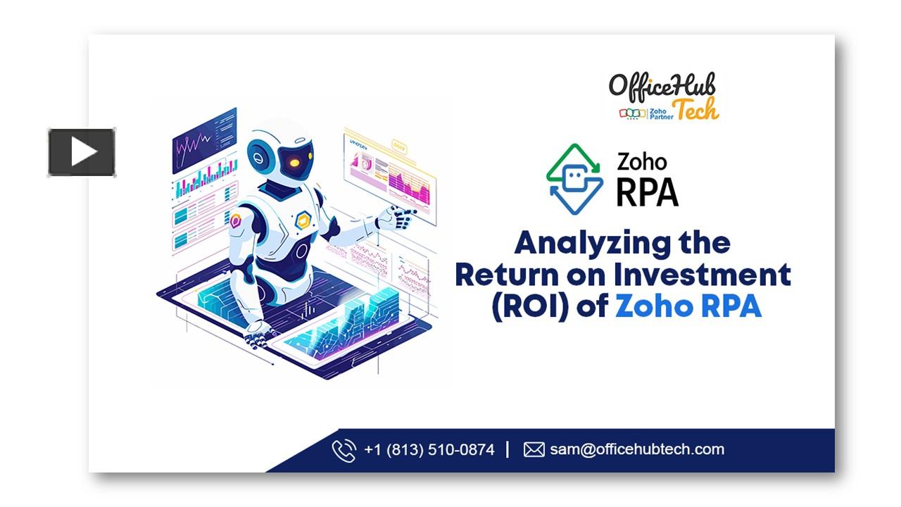 PPT – Analyzing the Return on Investment (ROI) of Zoho RPA PowerPoint presentation | free to ...