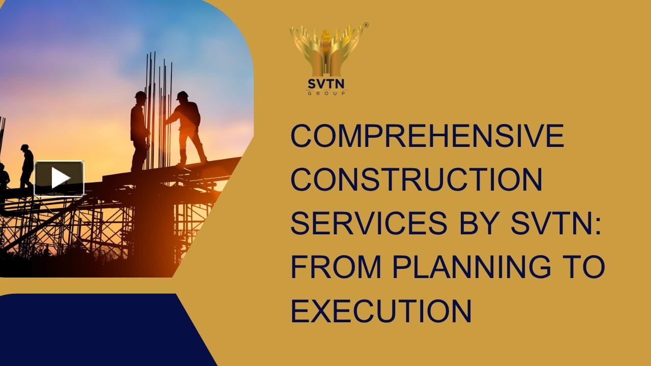 PPT – Comprehensive Construction Services by SVTN: From Planning to Execution (PPT) PowerPoint ...