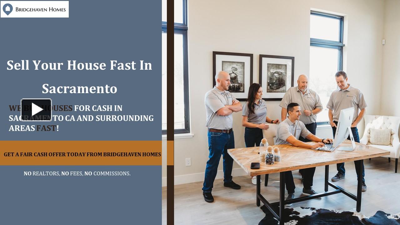 PPT – Sell Your House Fast in Sacramento, CA | Bridgehaven Homes PowerPoint presentation | free ...