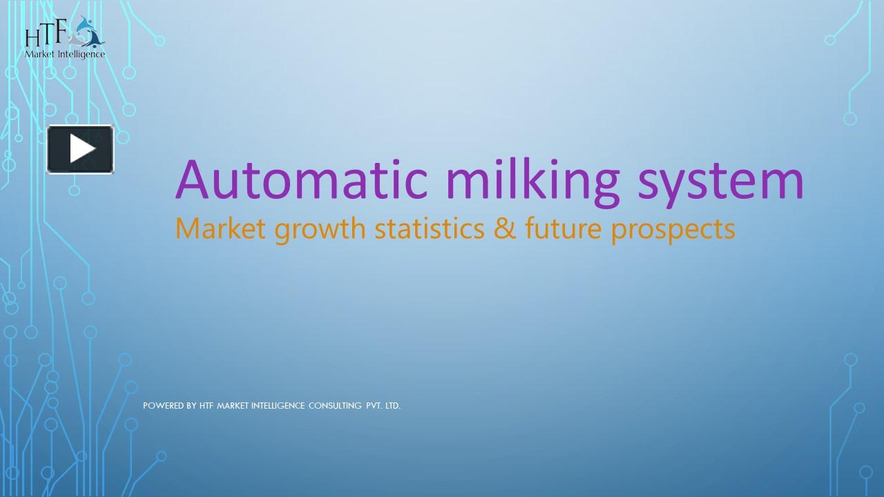 Automatic Milking System Market presentation | free to download
