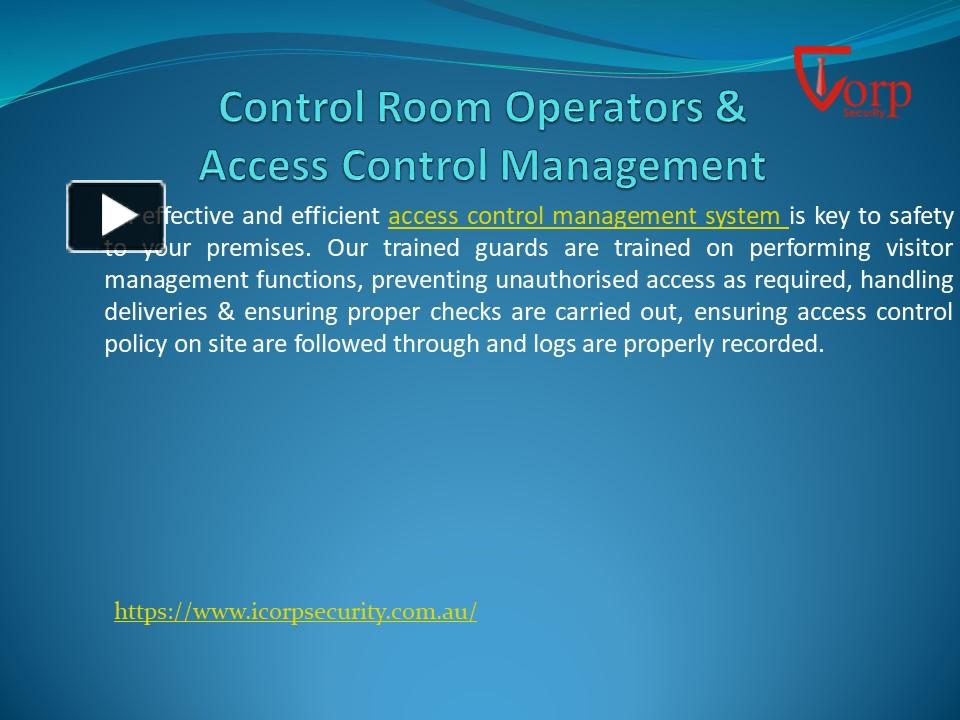 Control Room Operators & Control Access Management - ICORP Security presentation | free to download