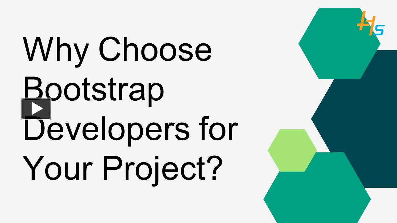 Ppt Why Choose Bootstrap Developers For Your Project Powerpoint Presentation Free To