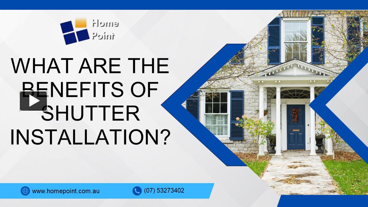 PPT – What are the benefits of shutter installation? PowerPoint presentation | free to download ...