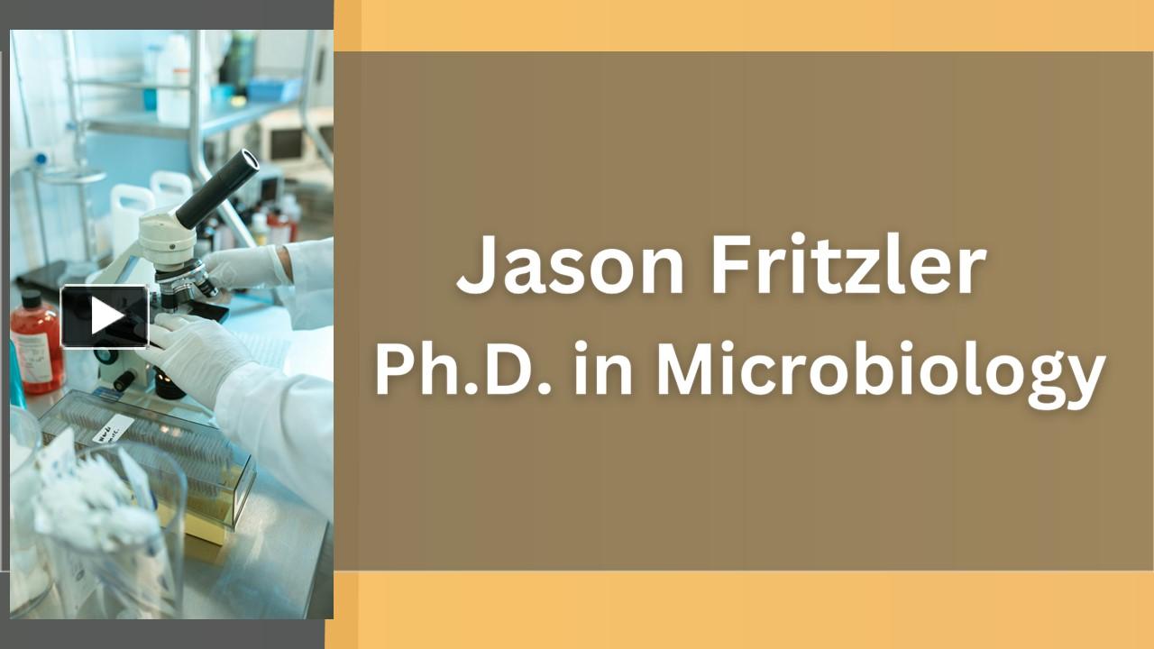 PPT – Jason Fritzler - Ph.D. in Microbiology PowerPoint presentation | free to download - id ...