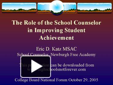 PPT – The Role of the School Counselor in Improving Student Achievement ...