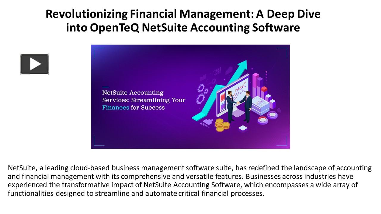 A Deep Dive into OpenTeQ NetSuite Accounting Software presentation | free to download