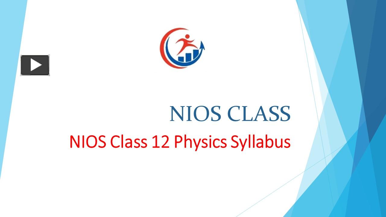 NIOS Class 12 Physics Syllabus presentation | free to download