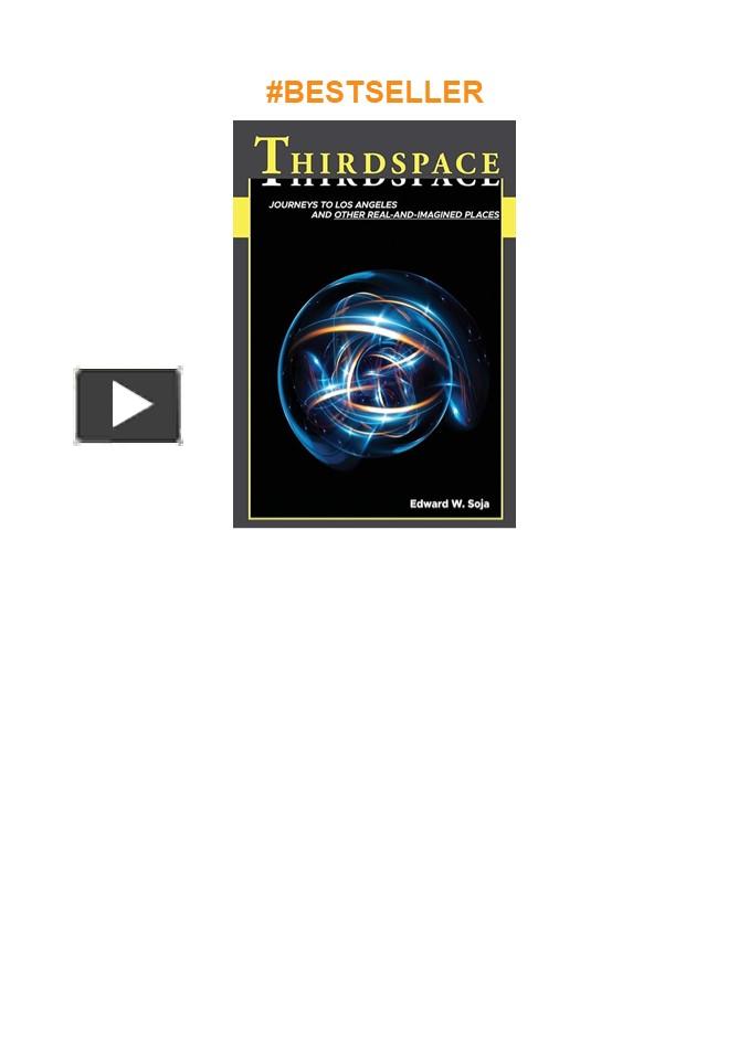 download pdf Thirdspace: Journeys to Los Angeles and Other Real-and-Imagined Places presentation ...