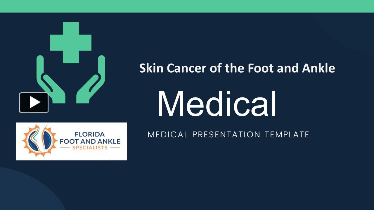 PPT – Skin Cancer of the Foot and Ankle PowerPoint presentation | free ...