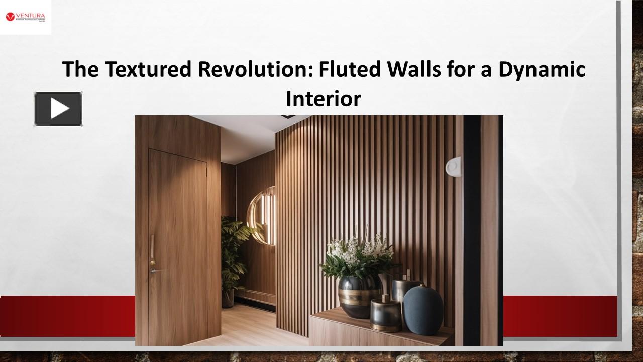 PPT – The Textured Revolution Fluted Walls for a Dynamic Interior PowerPoint presentation | free ...