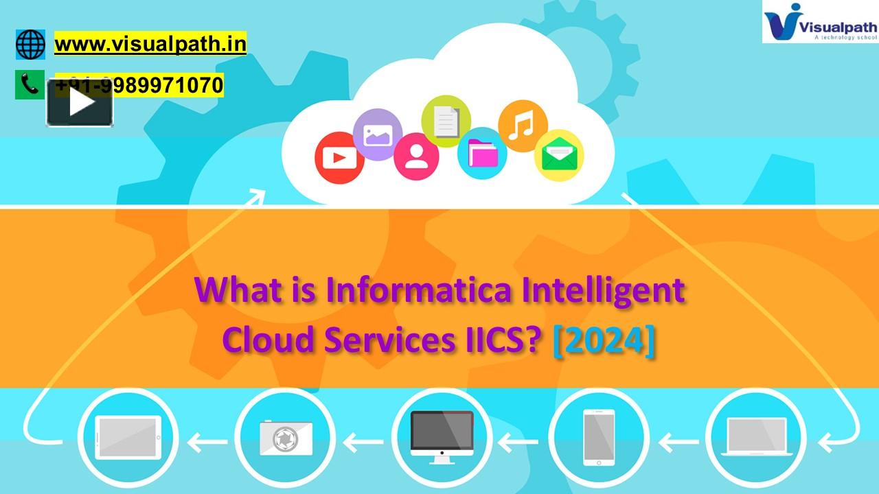 PPT – Informatica Cloud (IICS) Online Training in Hyderabad, Ameerpet PowerPoint presentation ...