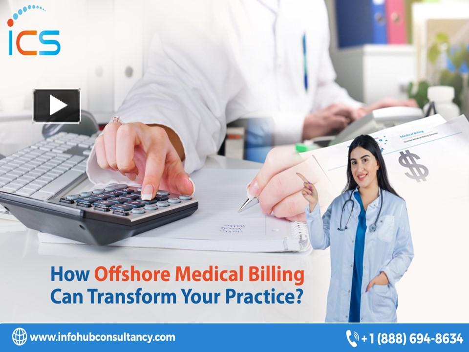 How Offshore Medical Billing Can Transform Your Practice ? presentation | free to download