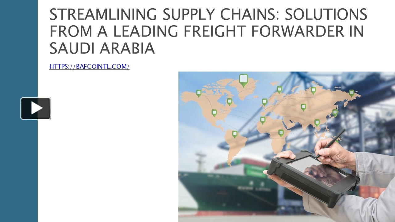 Streamlining Supply Chains: Solutions From A Leading Freight Forwarder In Saudi Arabia ...
