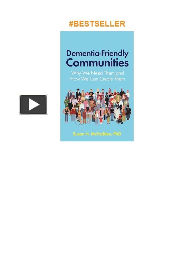PPT – Download⚡️(PDF) ️ Dementia-Friendly Communities: Why We Need Them and How We Can Create ...