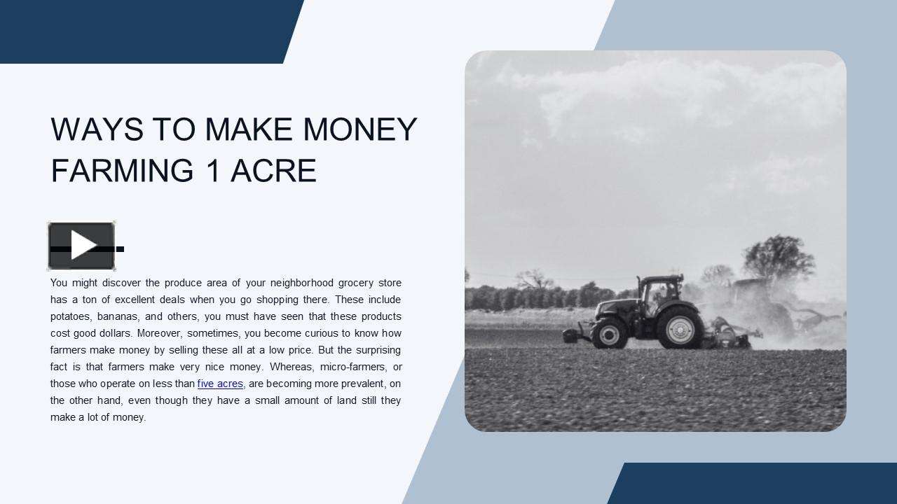 WAYS TO MAKE MONEY FARMING 1 ACRE presentation | free to download