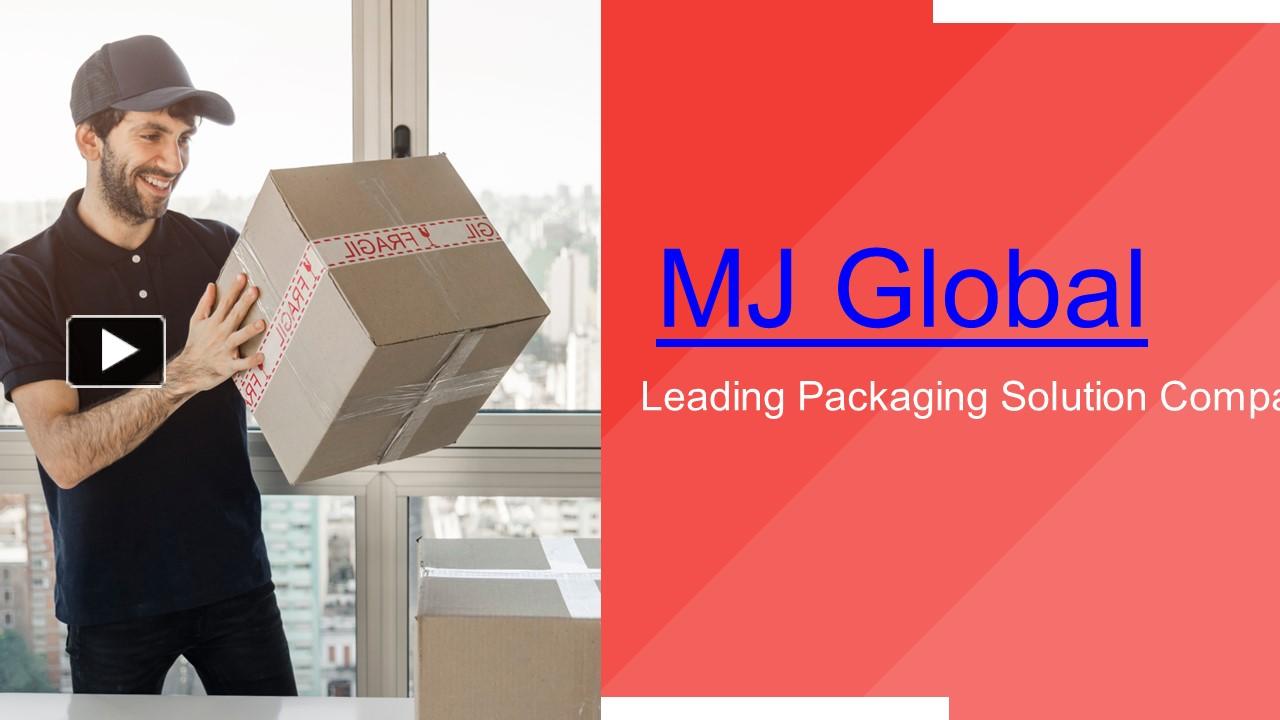 PPT – MJ Global - Leading Packaging Solution Company PowerPoint presentation | free to download ...