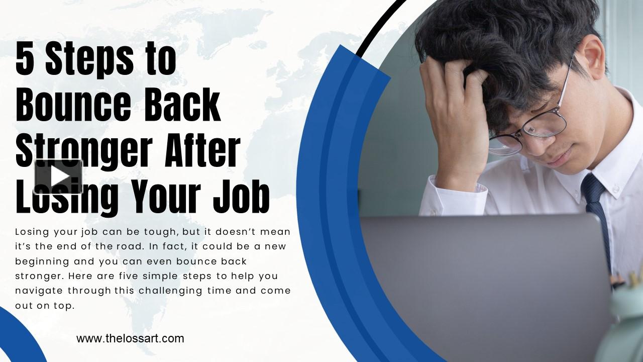 PPT – 5 Steps to Bounce Back Stronger After Losing Your Job PowerPoint presentation | free to ...