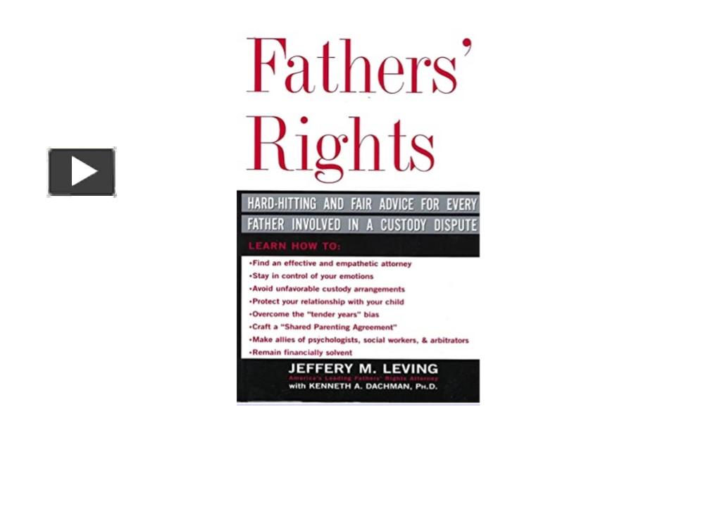 PDF⚡ Fathers' Rights: Hard-Hitting and Fair Advice for Every Father ...