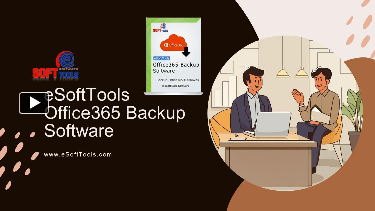 PPT – eSoftTools Office365 Backup Software PowerPoint presentation | free to download - id ...