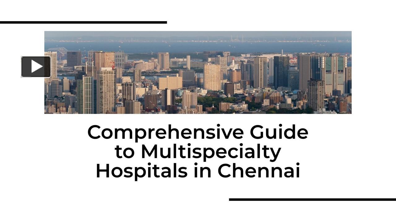 PPT – Chennai's Most Trusted Multispeciality Hospitals PowerPoint presentation | free to ...