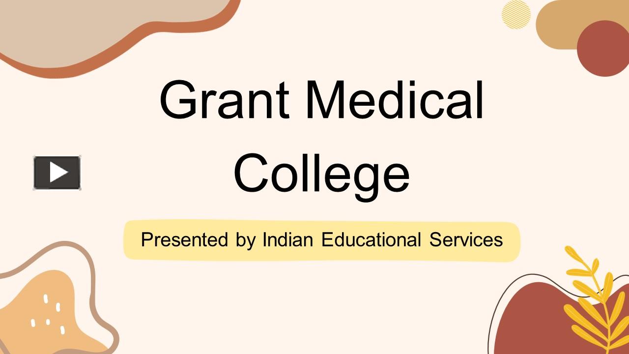 PPT – Grant Medical College PowerPoint presentation | free to download - id: 9945bf-NDUwO