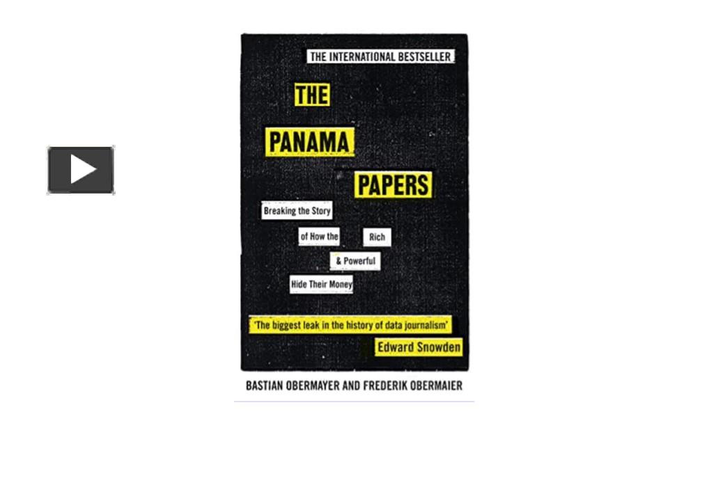 PPT – PDF⚡(READ ONLINE) The Panama Papers: Breaking the Story of How the Rich and Powerful Hide ...