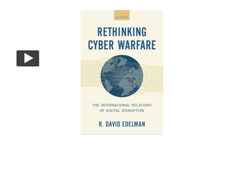 PPT – DOWNLOAD⚡(PDF) Rethinking Cyber Warfare: The International Relations of Digital Disruption ...