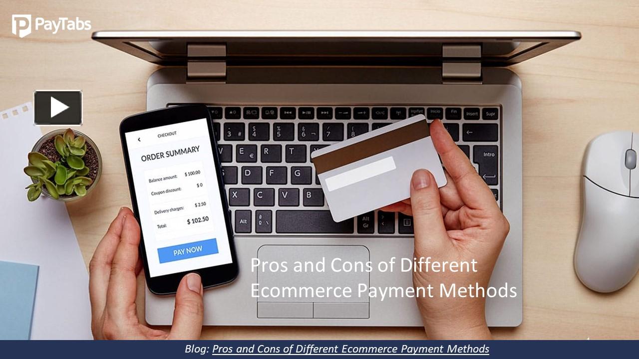 PPT – Pros and Cons of Different Ecommerce Payment Methods PowerPoint ...