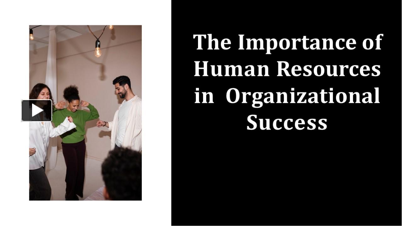 PPT – Importance of human resource in an organization PowerPoint ...