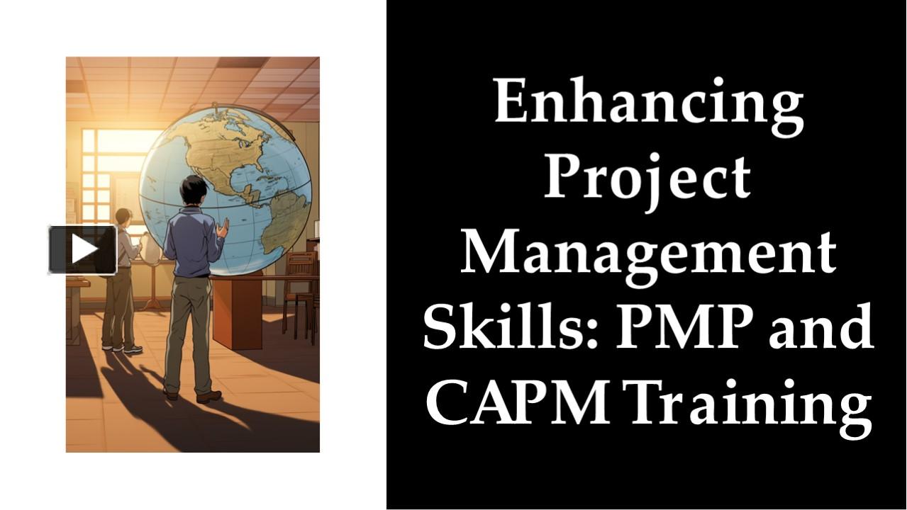 PPT – Enhancing Project Management Skills PMP and CAPM Training PowerPoint presentation | free ...