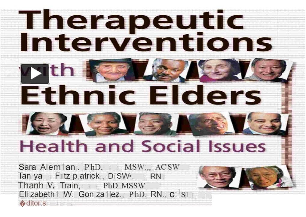PPT – PDF/READ Therapeutic Interventions with Ethnic Elders: Health and Social Issues PowerPoint ...