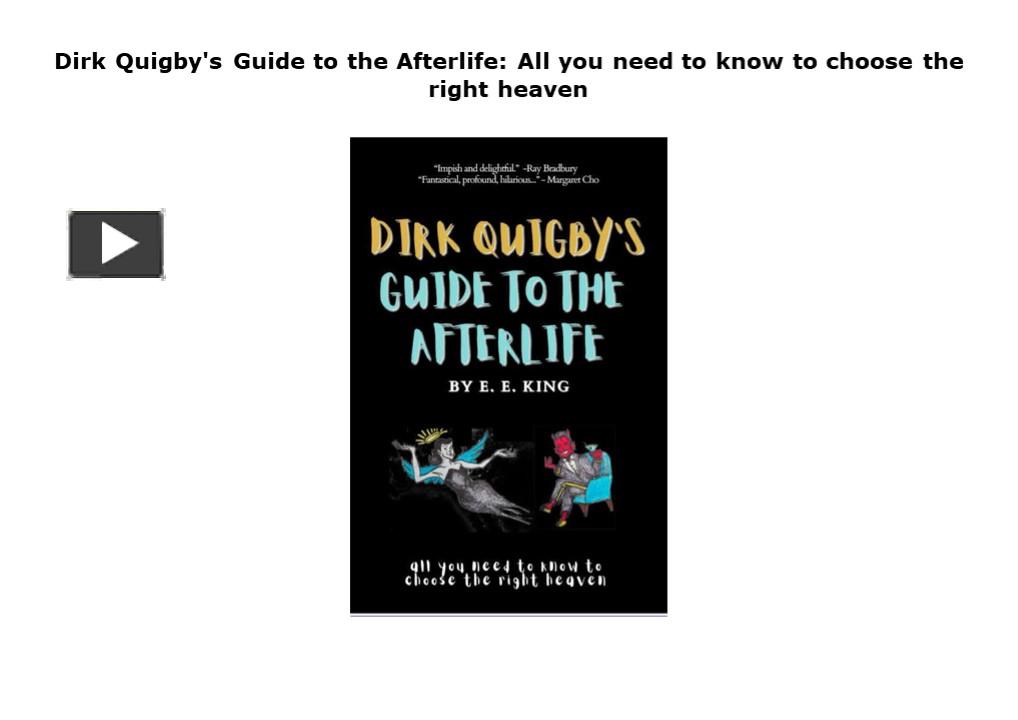 [PDF] DOWNLOAD Dirk Quigby's Guide to the Afterlife: All you need to know t presentation | free ...