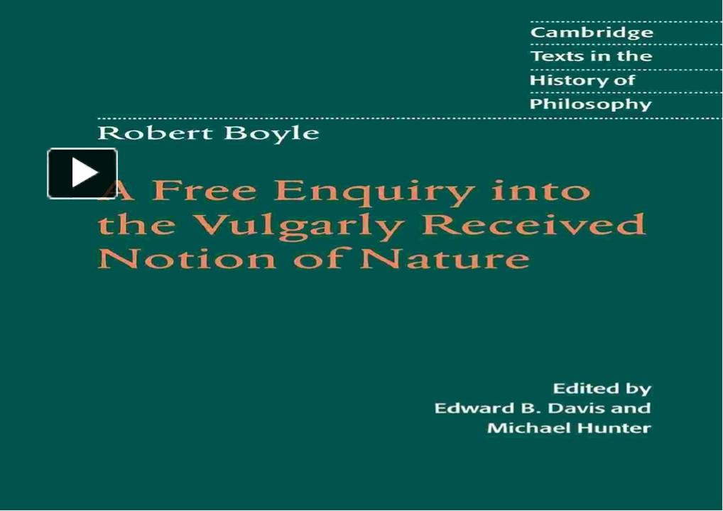PPT – ⚡[PDF] Robert Boyle: A Free Enquiry into the Vulgarly Received Notion of Nature PowerPoint ...