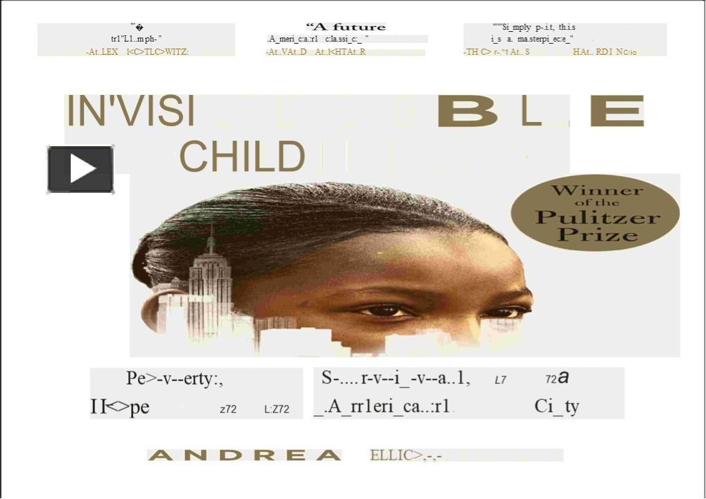 PDF_⚡ Invisible Child: Poverty, Survival & Hope in an American City (Pulitzer Prize presentation ...