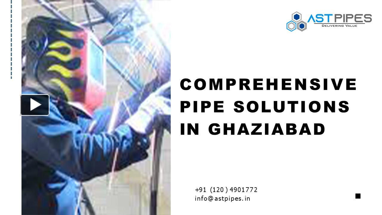 PPT – Comprehensive Pipe Solutions in Ghaziabad PowerPoint presentation | free to download - id ...