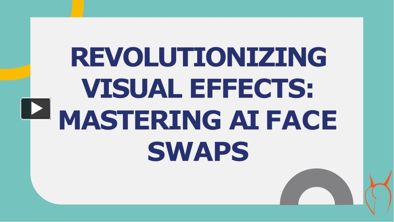 PPT – Revolutionizing Visual Effects Mastering AI Face Swaps PowerPoint presentation | free to ...